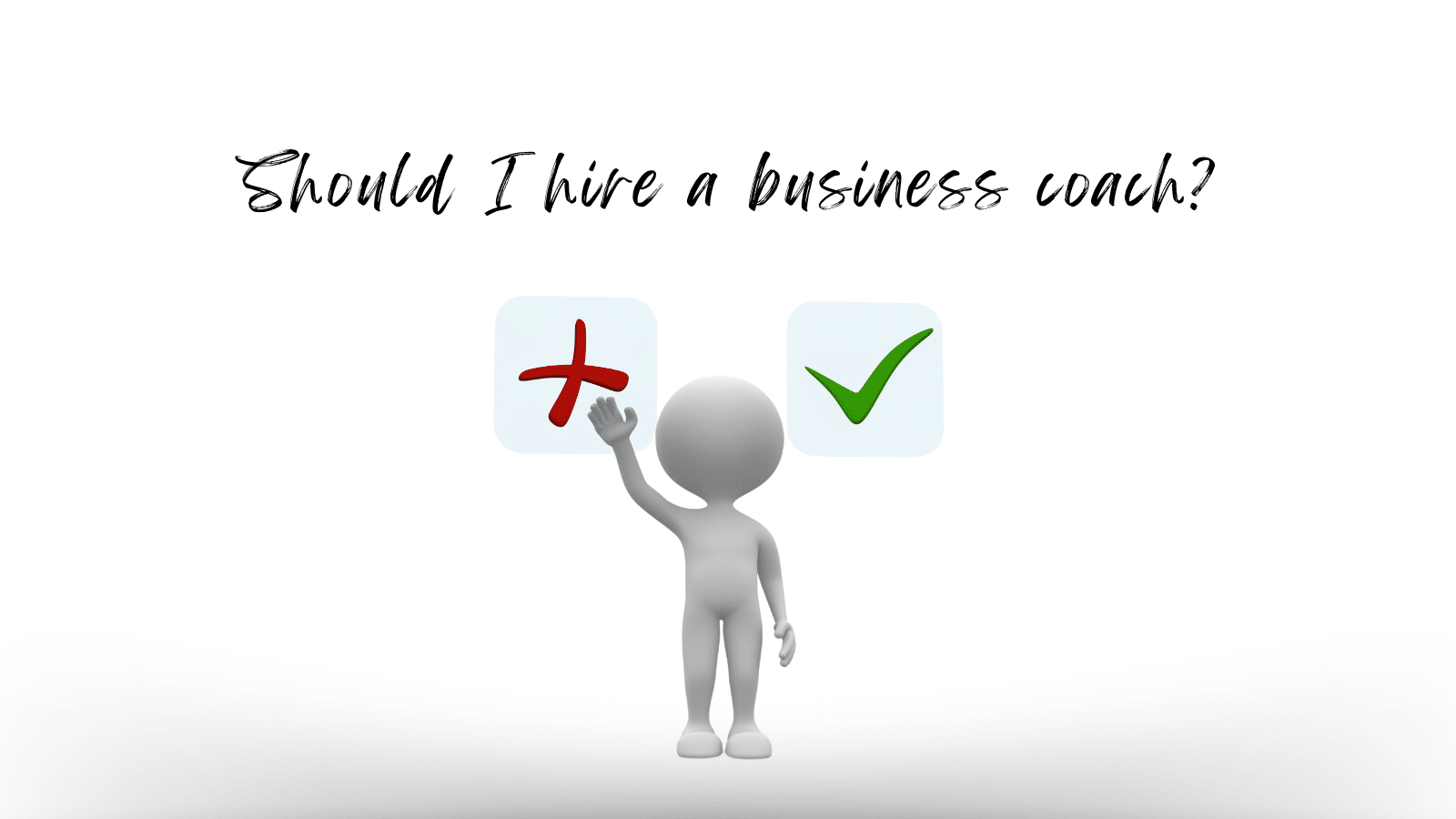 Who Should Not Hire a Business Coach? - ActionCOACH Bluegrass