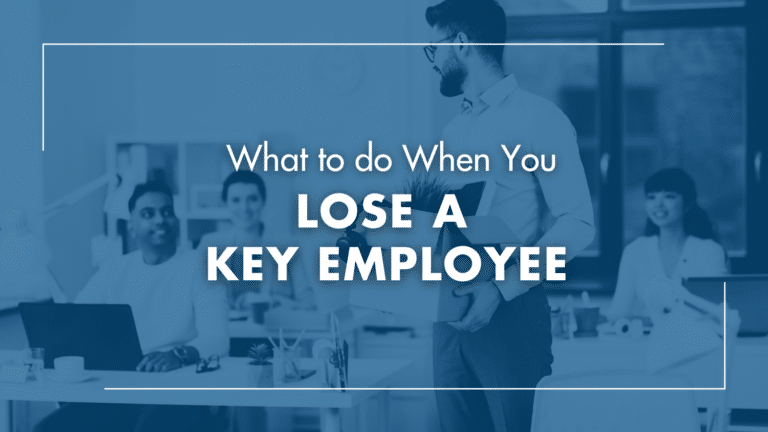 What to Do When You Lose a Key Employee - ActionCOACH Bluegrass